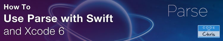 Using Parse With Swift And Xcode 6 Codewithchris