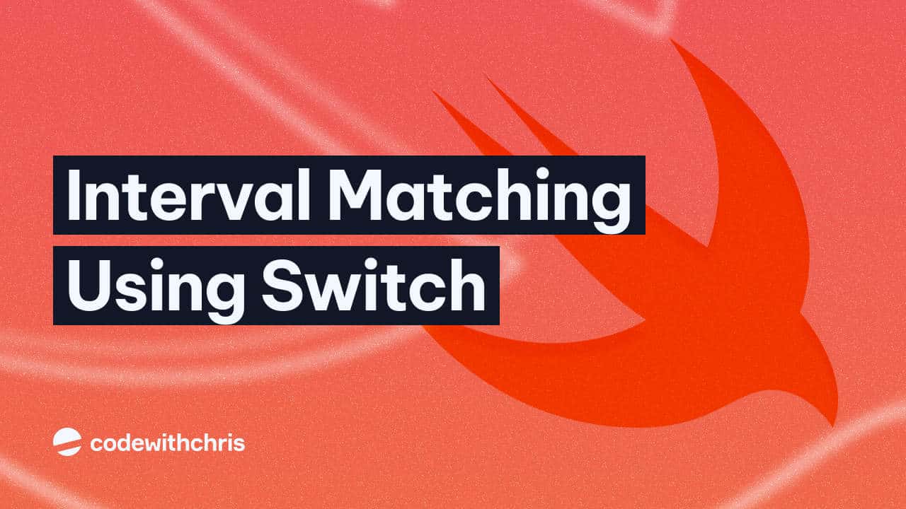 How To Implement Interval Matching Using Switch In Swift Codewithchris Codewithchris